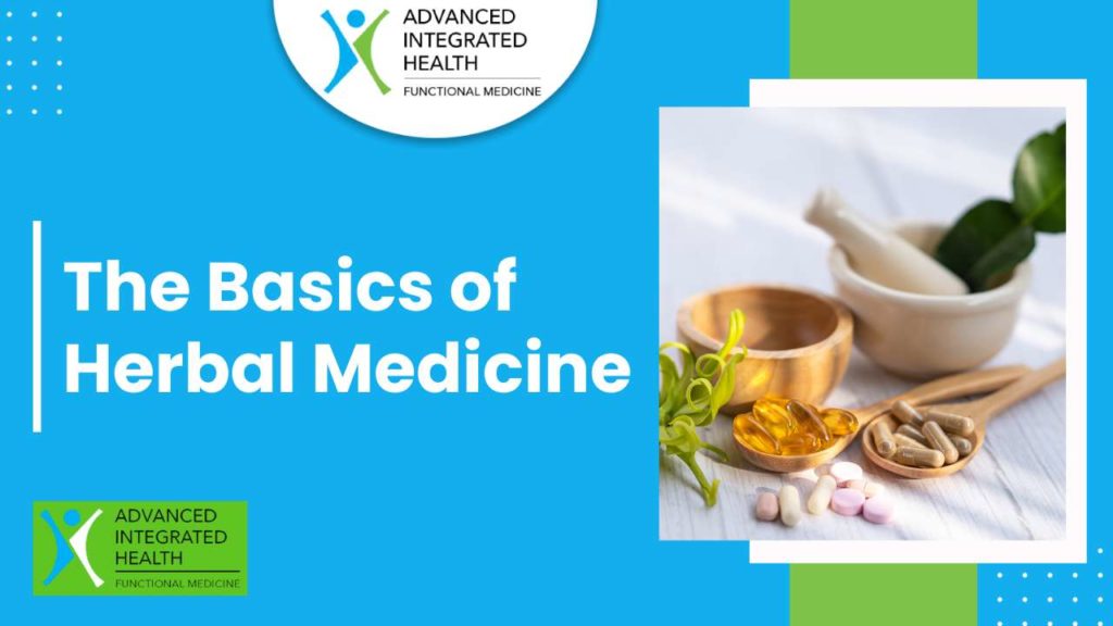The Basics of Herbal Medicine: An Introduction | Advanced Integrated Health